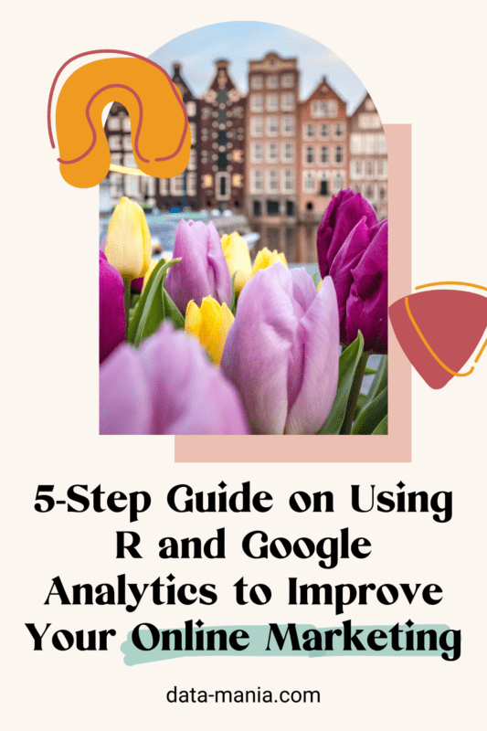 Using R and Google Analytics for Online Marketing: 5 Easy Steps