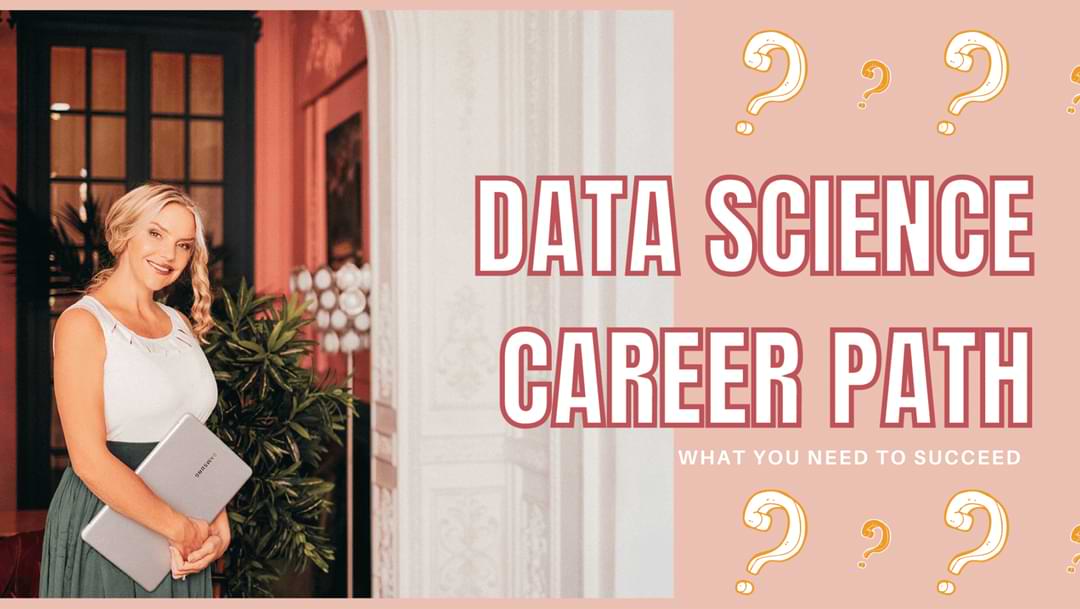 Data Science Career Path: What You Need to Succeed | Data-Mania, LLC