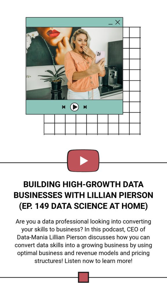 Building high-growth data businesses with Lillian Pierson (Ep. 149 Data Science At Home) | Data ...