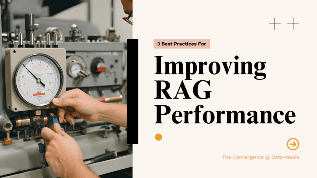 Improve RAG Performance with The 3 Simple Best Practices